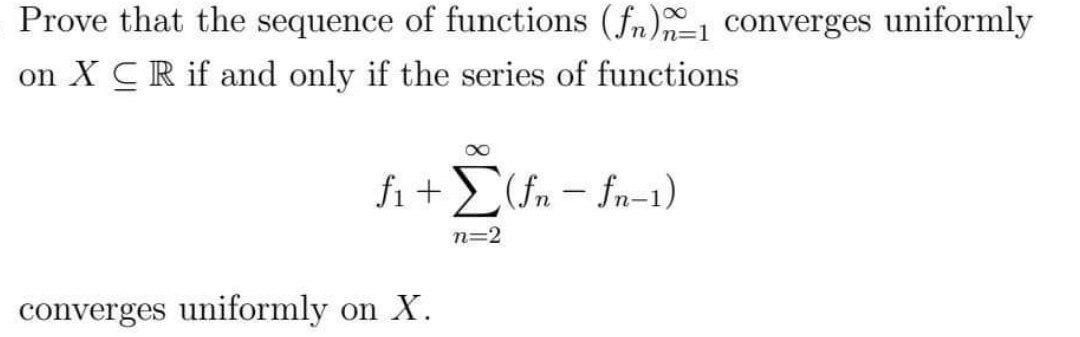 Solved Prove that the sequence of functions (fn)n=1∞ | Chegg.com