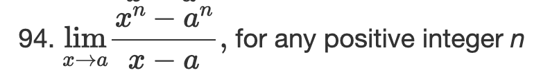 Solved limx→axn-anx-a, ﻿for any positive integer n | Chegg.com