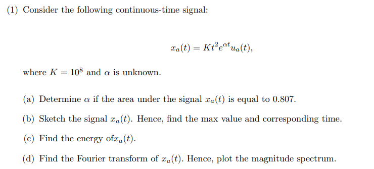 Solved (1) Consider the following continuous-time signal: | Chegg.com