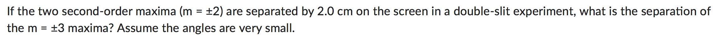 Solved If the two second-order maxima (m=±2) are separated | Chegg.com