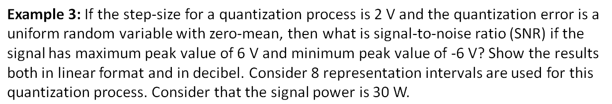Solved Example 3: If the step-size for a quantization | Chegg.com