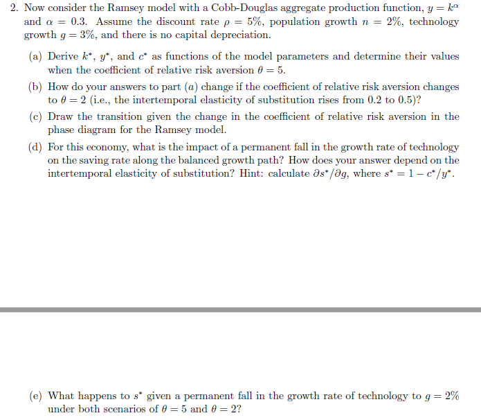 Solved 2. Now consider the Ramsey model with a Cobb-Douglas | Chegg.com