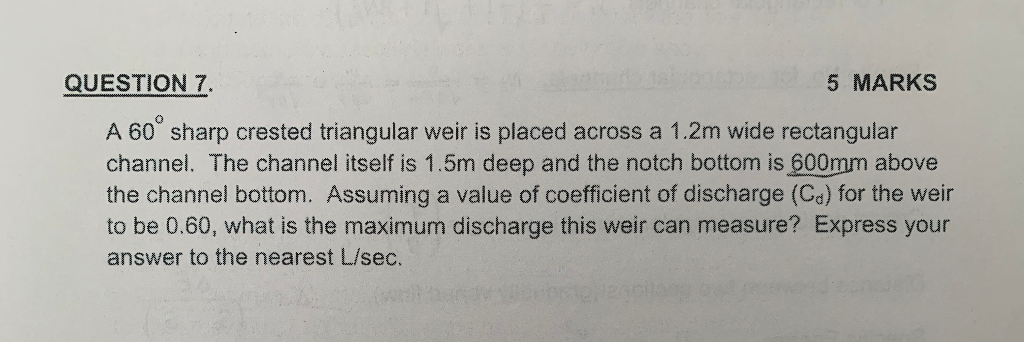 Solved QUESTION 7. 5 MARKS sharp crested triangular weir is | Chegg.com