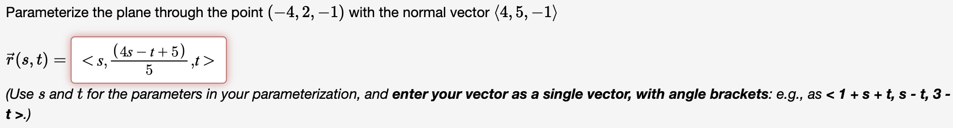 Solved Parameterize the plane through the point (−4,2,−1) | Chegg.com