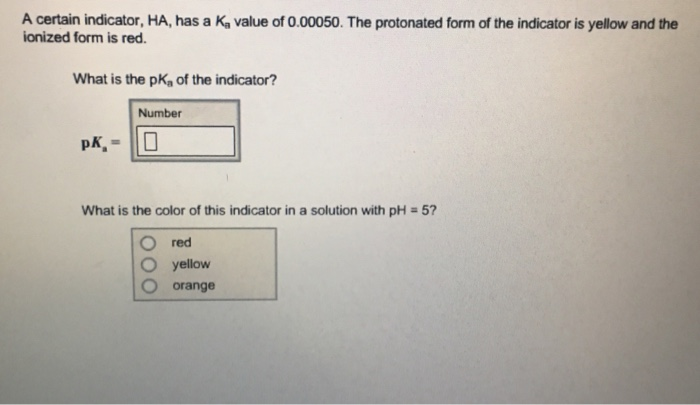 Solved A certain indicator, HA, has a Ka value of 0.00050. | Chegg.com