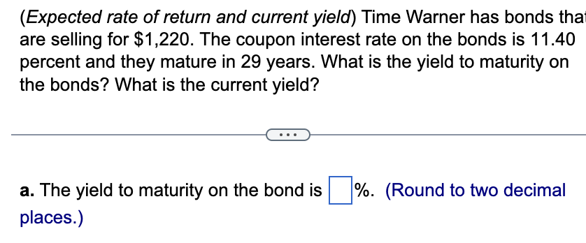 Solved (Expected rate of return and current yield) Time | Chegg.com