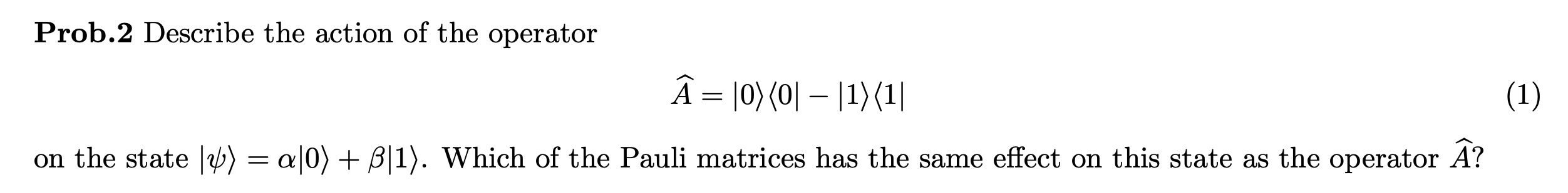 Solved Prob.2 Describe the action of the operator | Chegg.com