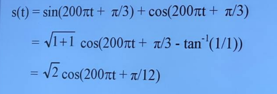 Solved s(t)=sin(200πt+π/3)+cos(200πt+π/3)=1+1cos(200πt+π/3−t | Chegg.com