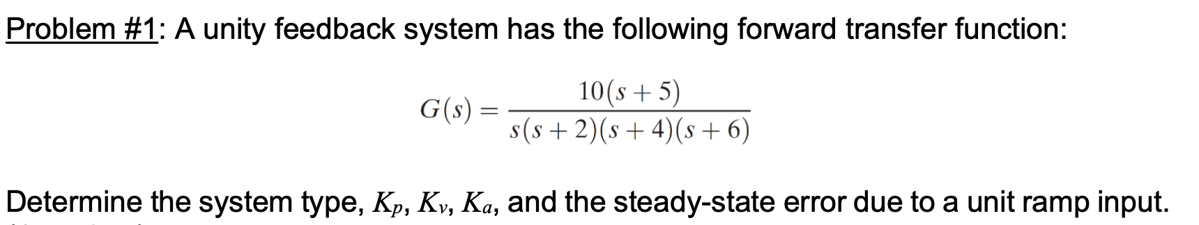 Solved Problem \#1: A unity feedback system has the | Chegg.com