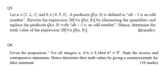 Solved Q5. Let a e{1,2, 3) and b c {4,5,6). A predicate Qla, | Chegg.com