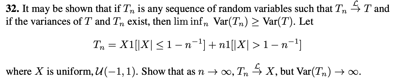 Solved 32. It may be shown that if Tn is any sequence of | Chegg.com