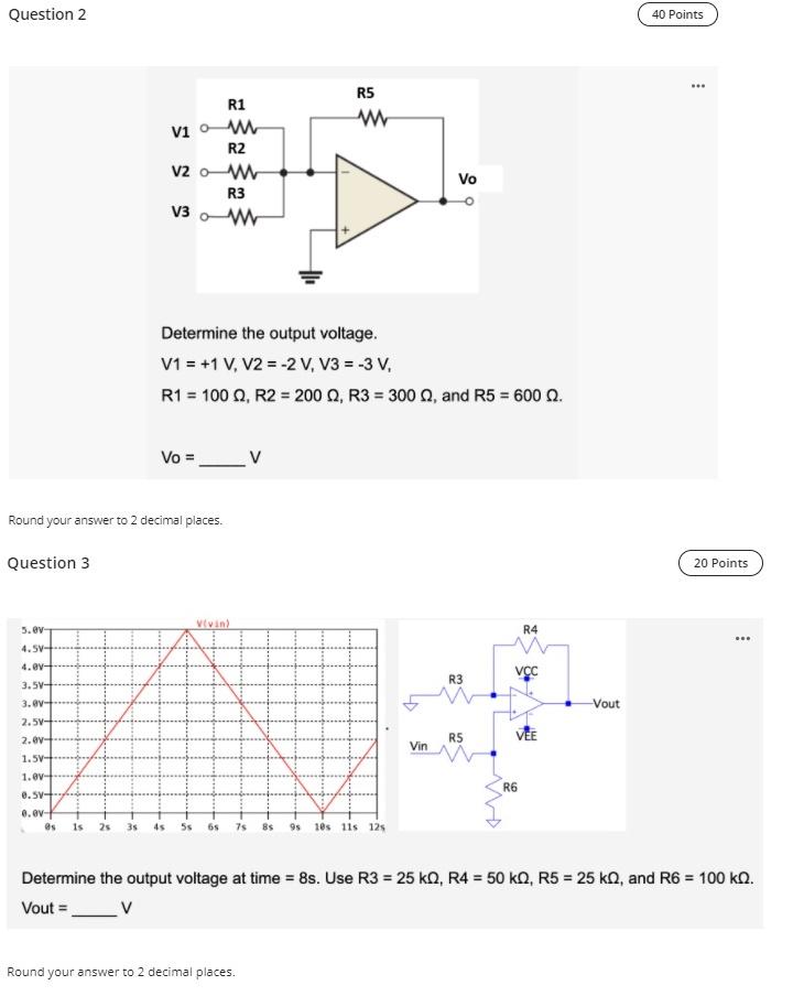 Solved Question 2 40 Points ... R5 w R1 vi om R2 V2 - R3 Vo | Chegg.com