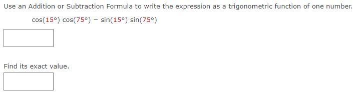 Solved Use an Addition or Subtraction Formula to write the | Chegg.com