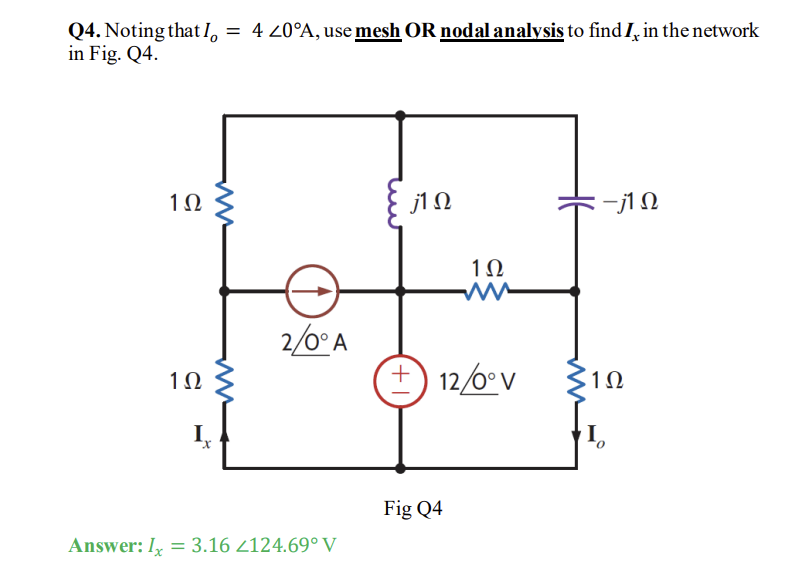 Solved Q4. Noting that Io=4∠0∘A, use mesh OR nodal analysis | Chegg.com