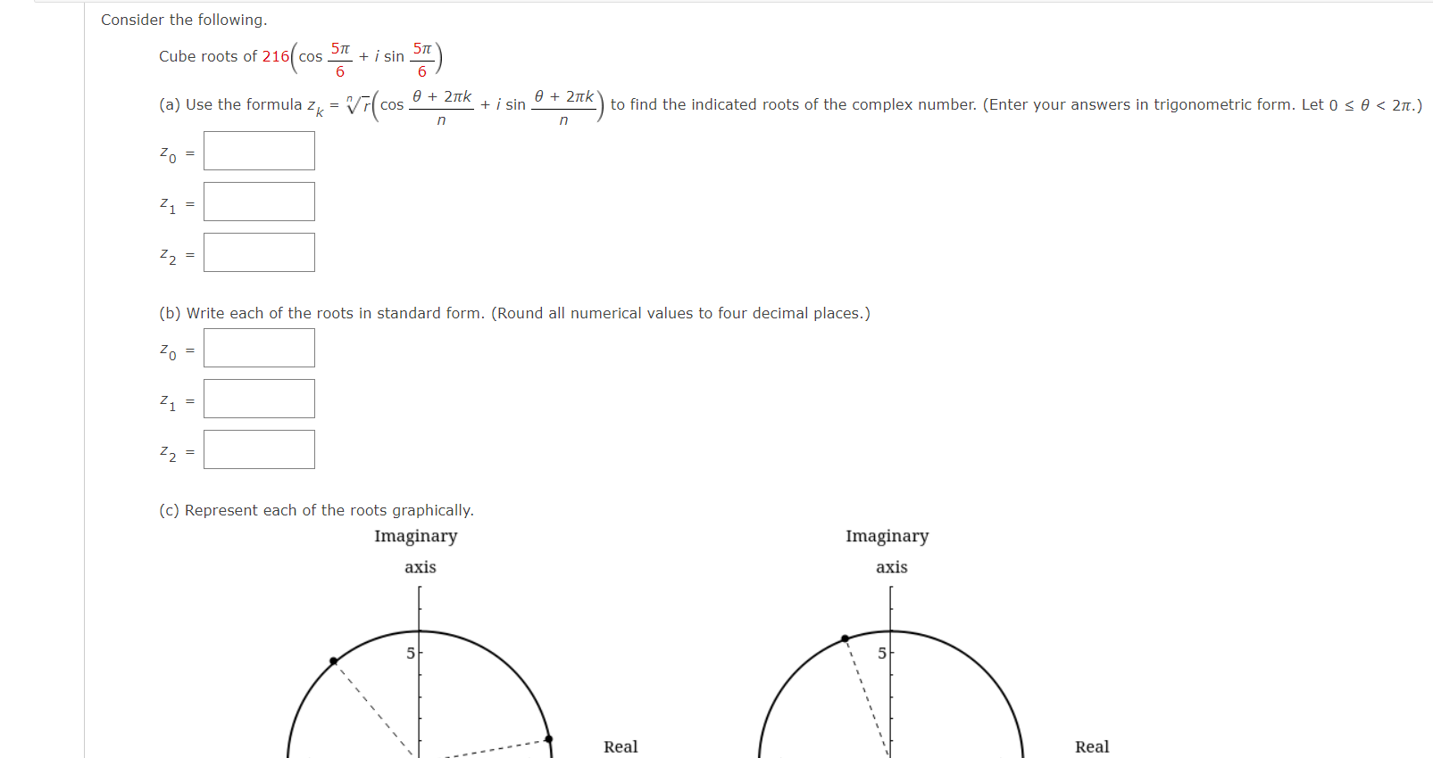 Solved Consider the following. Cube roots of 216 cos 51 + i | Chegg.com