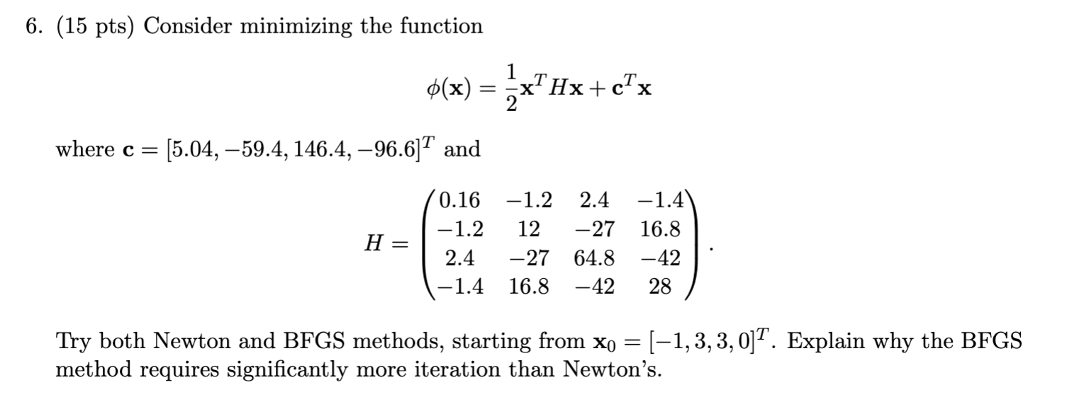 Solved 6. (15 pts) Consider minimizing the function | Chegg.com