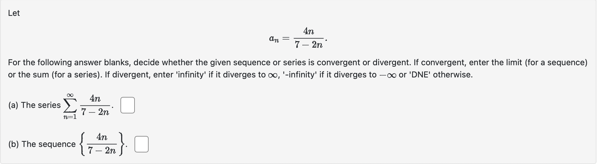 Solved Letan=4n7-2n.For the following answer blanks, decide | Chegg.com