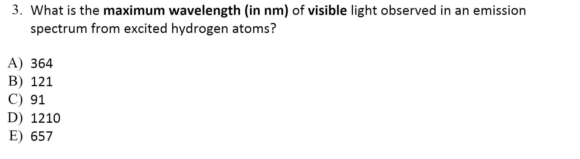 Solved 3. What is the maximum wavelength (in nm) of visible | Chegg.com