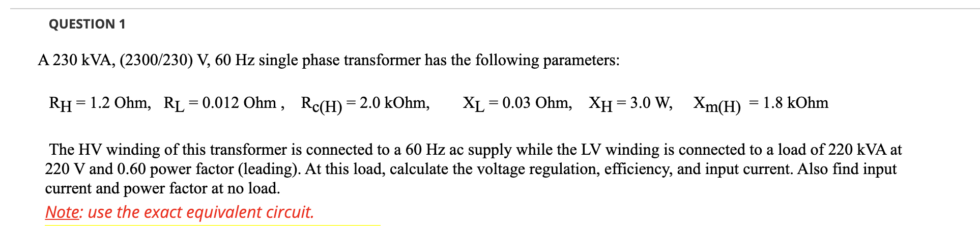 Solved QUESTION 1 A 230 kVA, (2300/230) V, 60 Hz single | Chegg.com