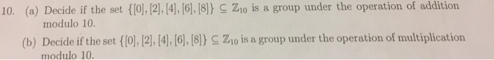 Solved 10. (a) Decide if the set ((0),12),14),16), [8]) S | Chegg.com