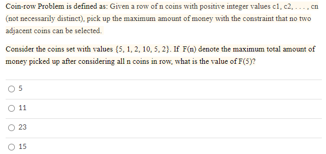 Solved Coin-row Problem is defined as: Given a row of n | Chegg.com
