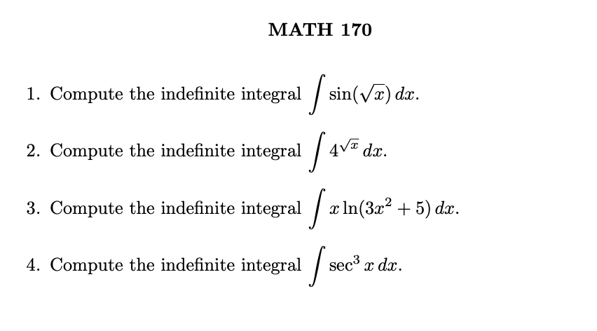 Solved MATH 170Compute the indefinite integral | Chegg.com