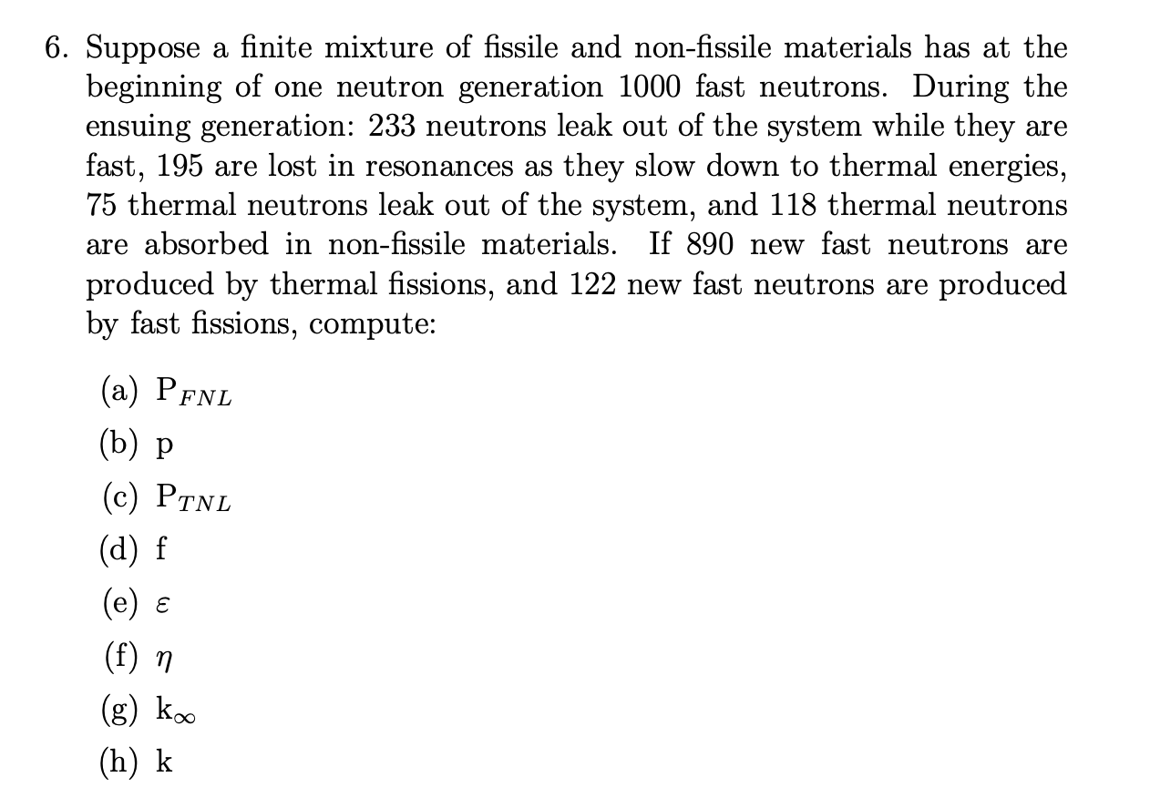 6. ﻿Suppose a finite mixture of fissile and | Chegg.com