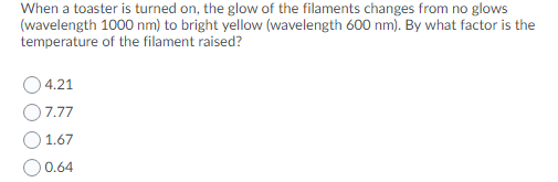 Solved When a toaster is turned on, the glow of the | Chegg.com