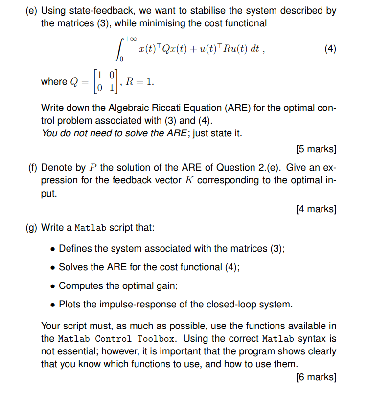 Solved (e) ﻿Using state-feedback, we want to stabilise the | Chegg.com