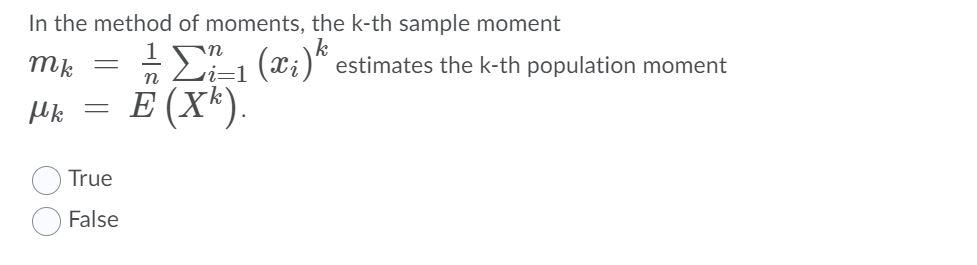 Solved In the method of moments, the k-th sample moment mk | Chegg.com