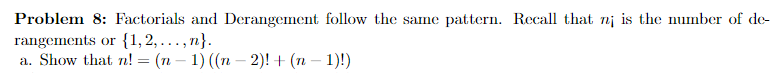 Solved Problem 8: Factorials and Derangement follow the same | Chegg.com