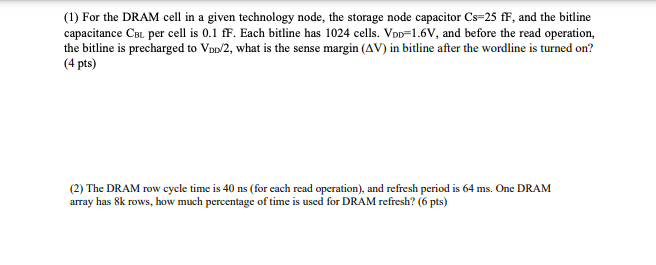 Solved (1) For the DRAM cell in a given technology node, the | Chegg.com
