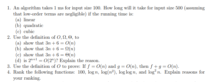 Solved 1 An Algorithm Takes 1 Ms For Input Size 100 How 