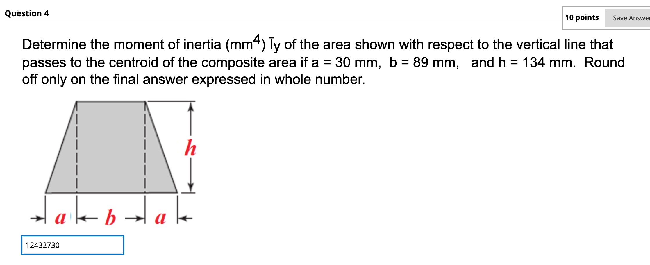 Solved Question 4 10 points Save Answe Determine the moment | Chegg.com