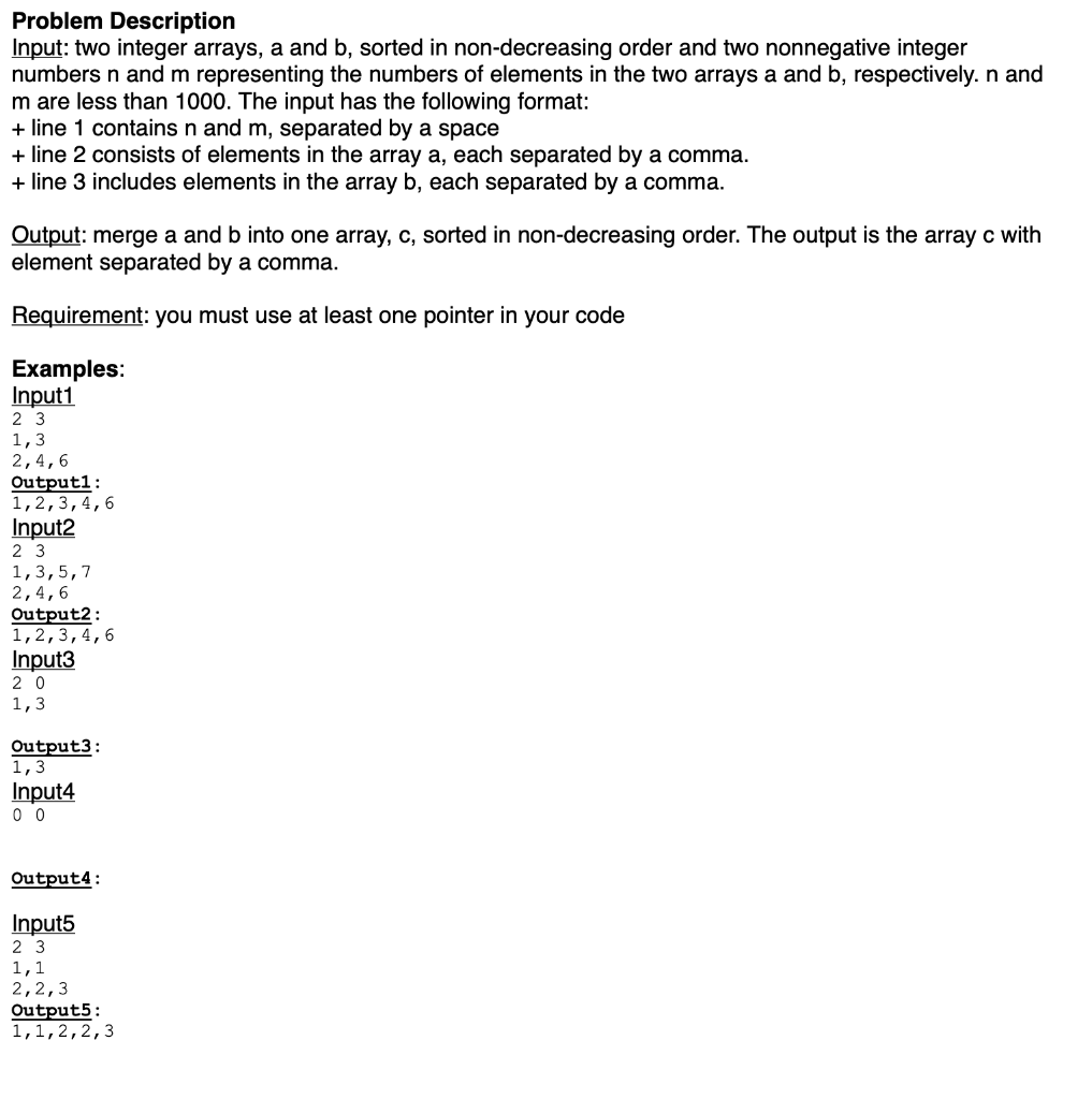 Solved Problem Description Input: two integer arrays, a and | Chegg.com