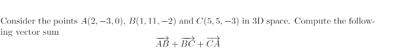 Solved Consider the points A(2,−3,0),B(1,11,−2) and | Chegg.com