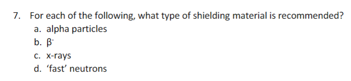Solved 7. For each of the following, what type of shielding | Chegg.com