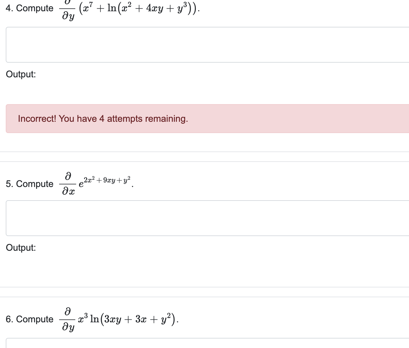 Solved 4. Compute ∂y∂(x7+ln(x2+4xy+y3)). Output: Incorrect! | Chegg.com