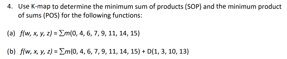 Solved 4. Use K-map to determine the minimum sum of products | Chegg.com