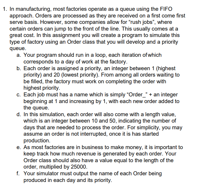 Solved 1. In manufacturing, most factories operate as a | Chegg.com