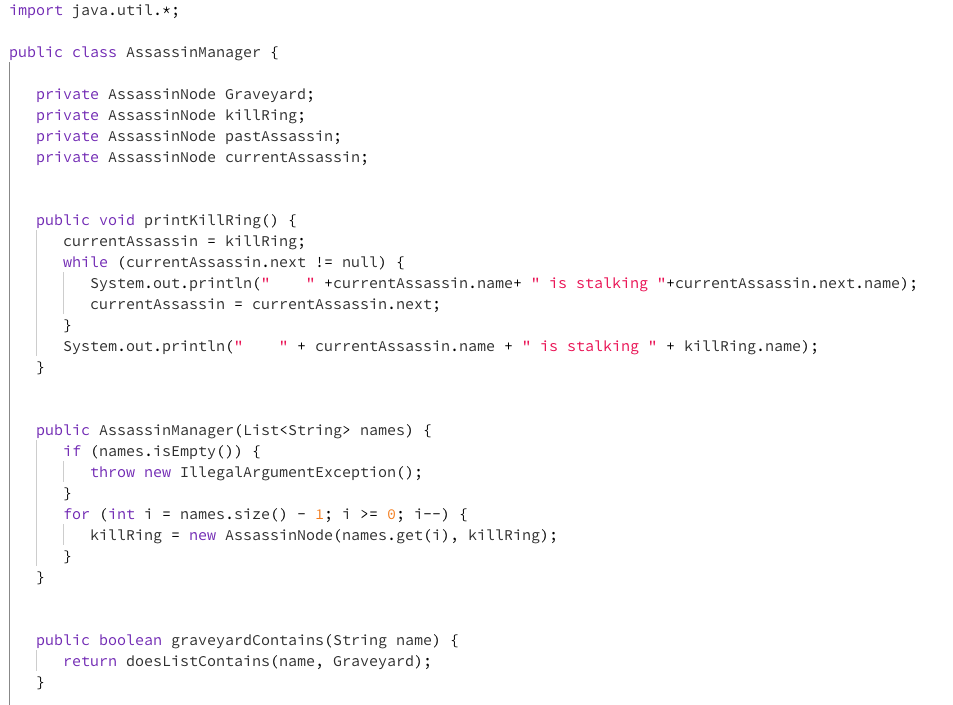 Solved import java.util.*; public class AssassinManager { | Chegg.com