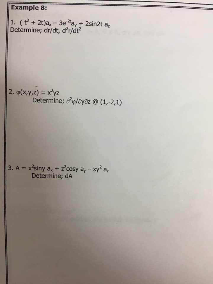 Solved Example 8: 1. (+ + 2t)ax - 3e tay + 2sin2t az | Chegg.com