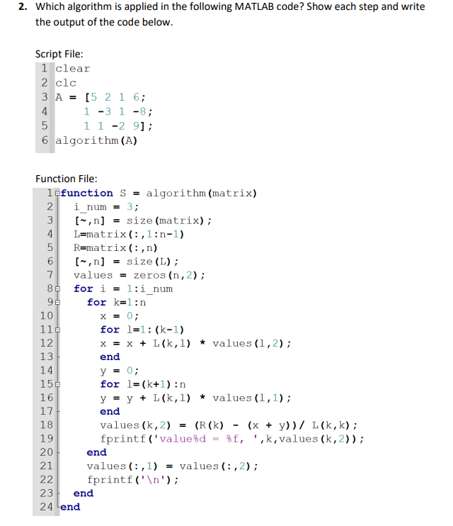 Which algorithm is applied in the following MATLAB | Chegg.com Which algorithm is applied in the following MATLAB | Chegg.com