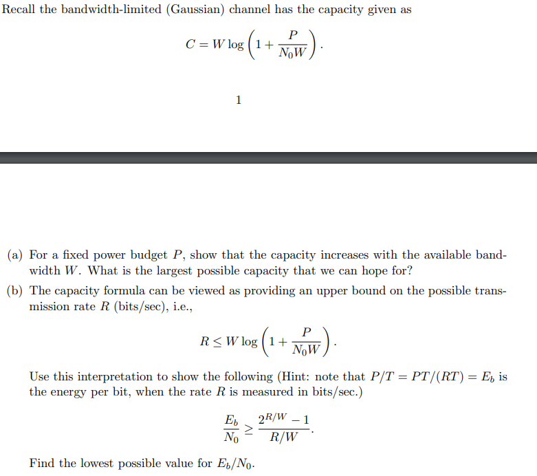 Solved Recall the bandwidth-limited (Gaussian) channel has | Chegg.com