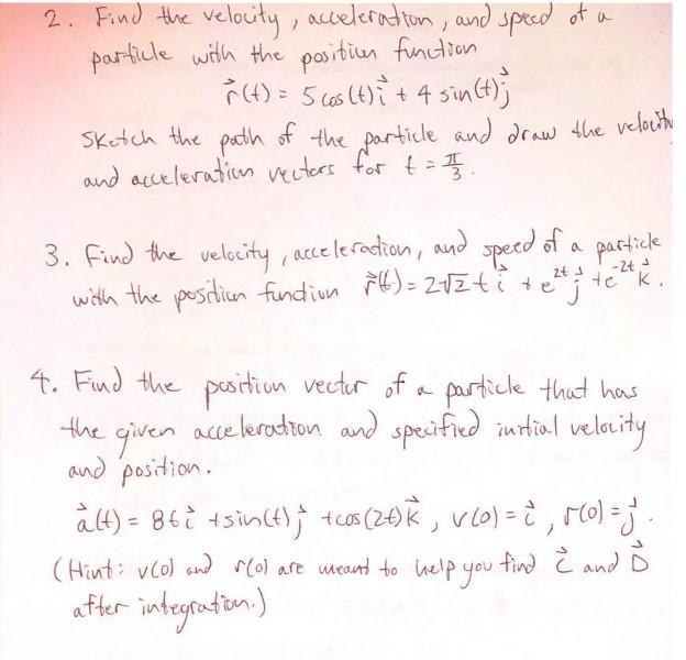 Solved 2. Find the velocity, acceleration, and speed of a | Chegg.com