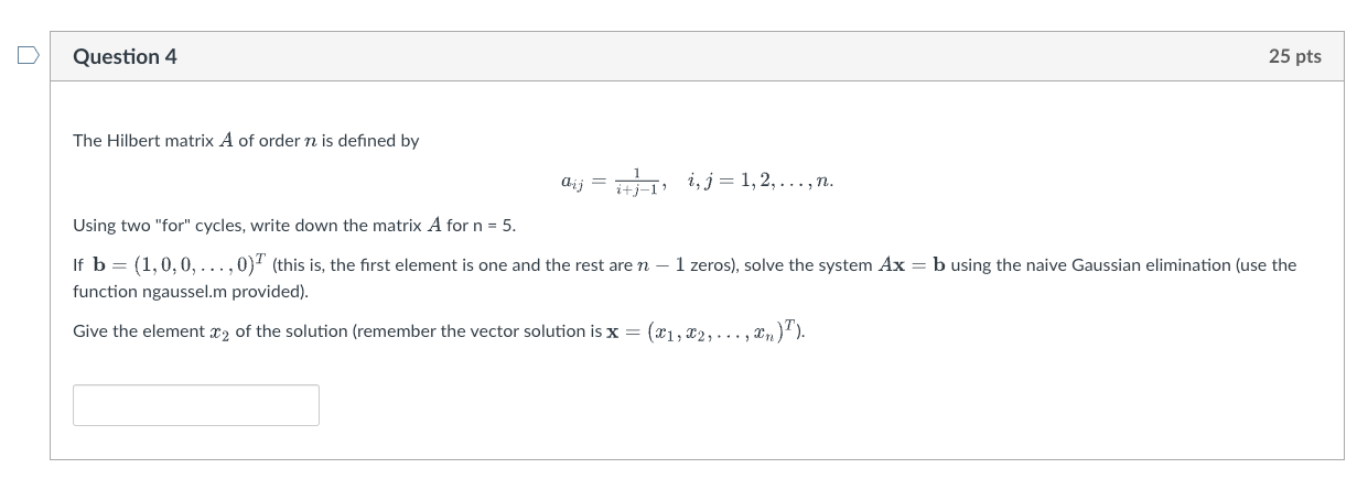 Solved The Hilbert matrix A of order n is defined by | Chegg.com