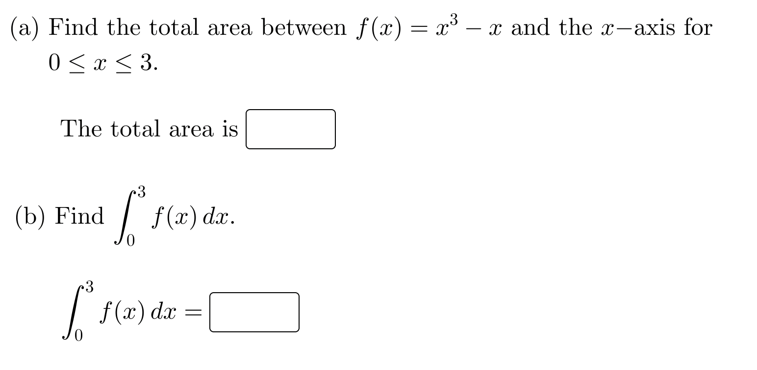 Solved (a) Find the total area between f(x)=x3−x and the | Chegg.com