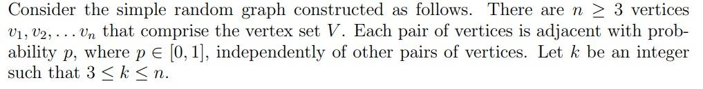 Solved Consider the simple random graph constructed as | Chegg.com