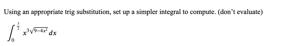Solved Using an appropriate trig substitution, set up a | Chegg.com