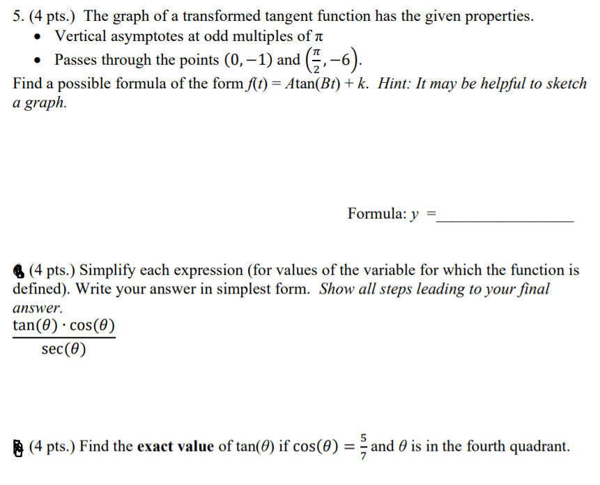Solved 5. (4 pts.) The graph of a transformed tangent | Chegg.com